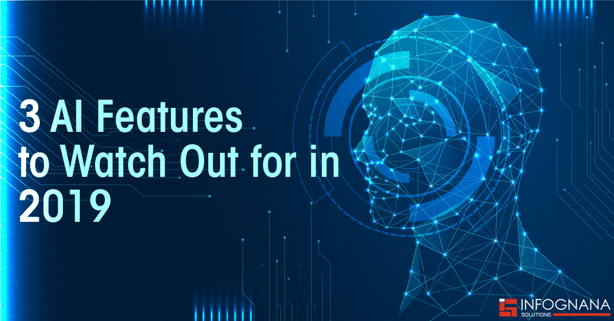 3 AI Features to Watch Out for in 2019 | Chatbots | IG