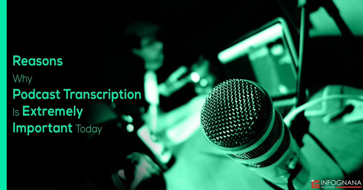 Importance of Podcast Transcription | Transcription Services | Infognana