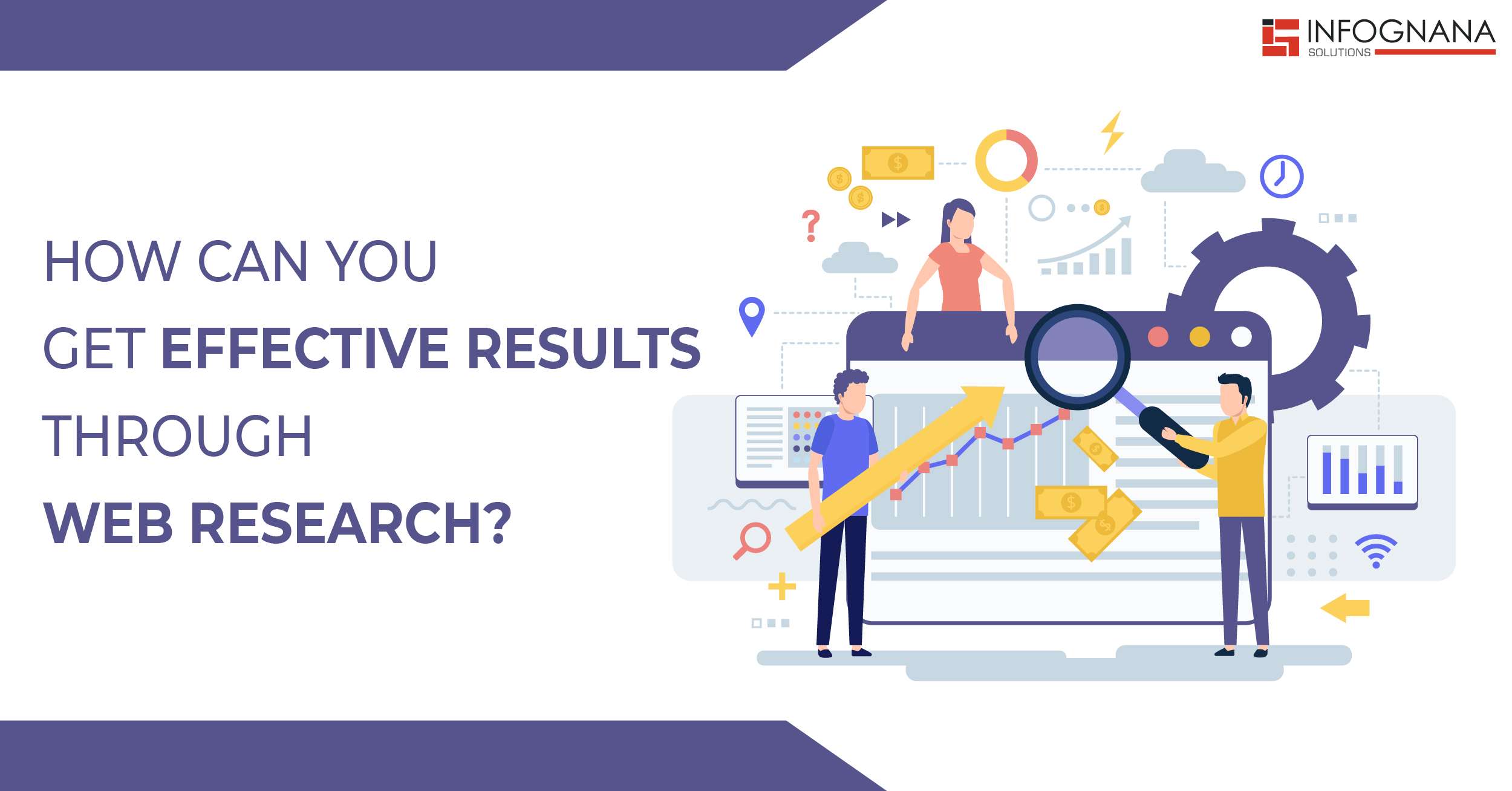 How to Get Effective Results Through Web Research | Infognana