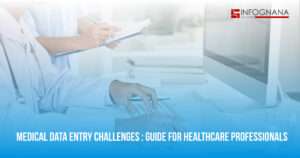 Medical Data Entry Challenges: Guide for Healthcare Professionals