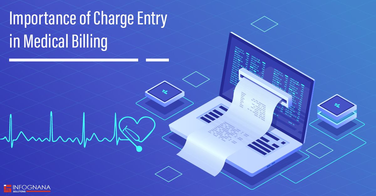 Importance of Charge Entry in Medical Billing | Charge Entry Services